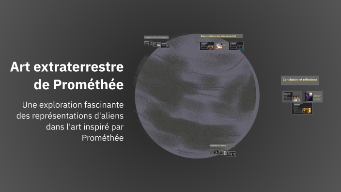 Art extraterrestre de Prométhée by Ngô Thị Xuân Thuỷ on Prezi
