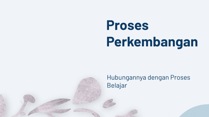 Proses Perkembangan by Pusat Penelitian Dan Pengabdia STAI Al Badar on ...