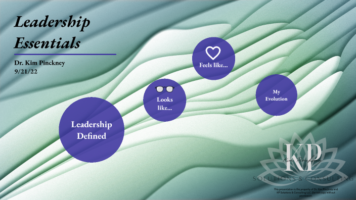 Leadership Essentials by Kim Pinckney on Prezi