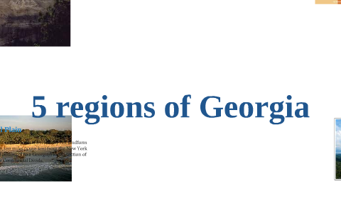 5 regions of Georgia by Bishop Moore on Prezi