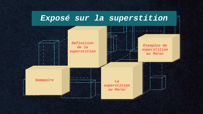 Exposé sur la superstition by Aicha Diouf on Prezi