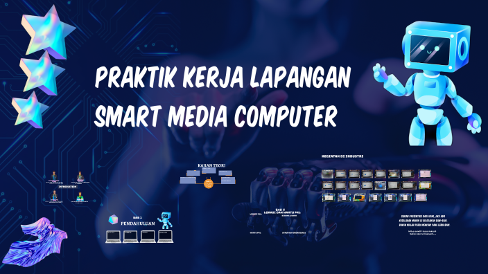 PRAKTIK KERJA LAPANGAN SMART MEDIA COMPUTER by MUHAMMAD ARLAN on Prezi