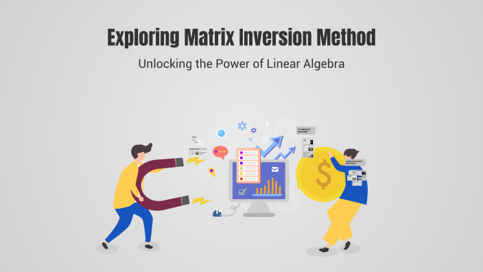 Exploring Matrix Inversion Method by Rakshi husnain on Prezi