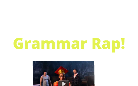Grammar Rap by Sydni Hansen on Prezi