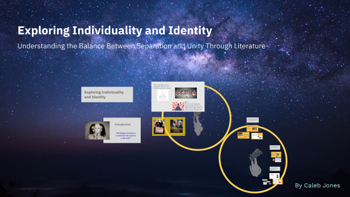 Exploring Individuality and Identity by naomi jones on Prezi