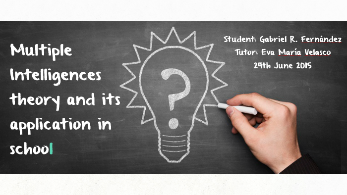 Multiple Intelligences theory and its application in school by Gabriel ...