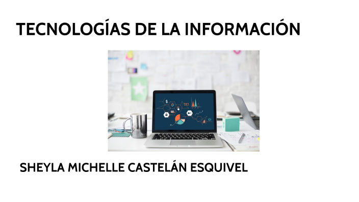 TI by SHEYLA MICHELLE CASTELAN ESQUIVEL on Prezi