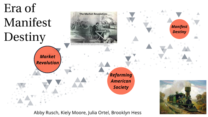 Era of Manifest Destiny by Brooklyn Hess on Prezi