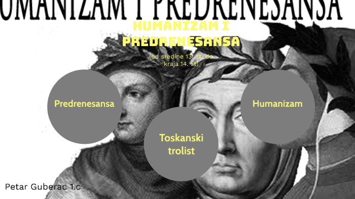 Predrenesansa i Humanizam by Petar Guberac on Prezi