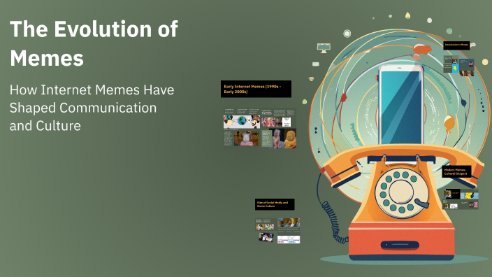 The Evolution of Memes by Zwe Nay Myo on Prezi