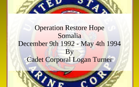 operation restore hope by Logan Turner on Prezi