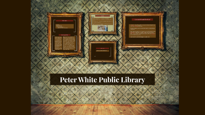 Peter White Public Library: A History by Miriam Thew Forrester on Prezi