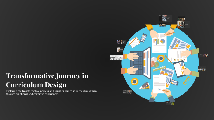 Transformative Journey in Curriculum Design by Jessica Ruiz on Prezi