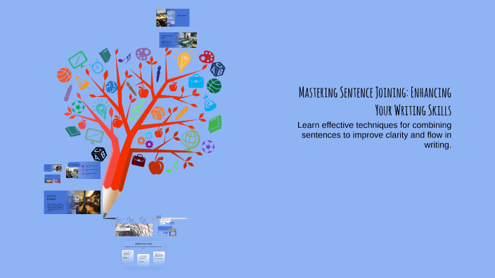 Mastering Sentence Joining: Enhancing Your Writing Skills by Hussein Al ...