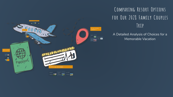Comparing Resort Options for Our 2028 Family Couples Trip by Jeremy M ...
