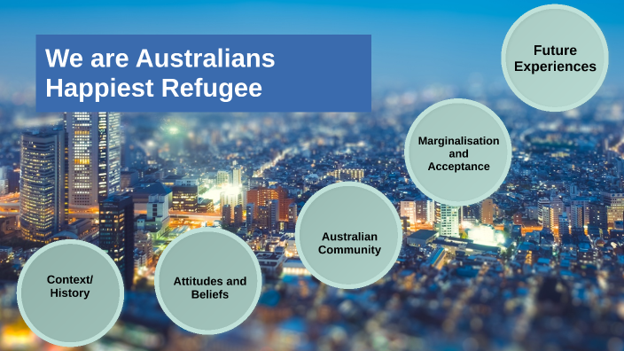 The Happiest Refugee by shontaye havili on Prezi