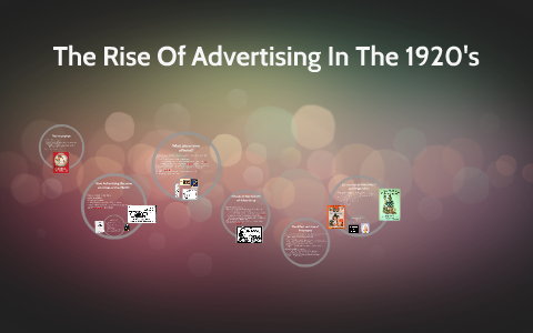 The Rise Of Advertising In The 1920's by Katrina Shaw on Prezi