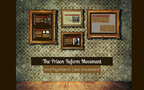 The Prison Reform Movement by Adam Lerner on Prezi