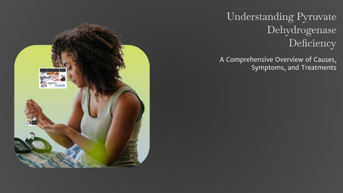 Understanding Pyruvate Dehydrogenase Deficiency by Ebrahim Atlam on Prezi