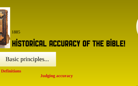 Historical Accuracy of the Bible by magy b on Prezi