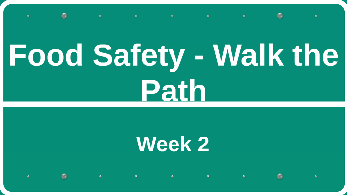 Food Safety - Walk the Path by NZMA Tutor on Prezi