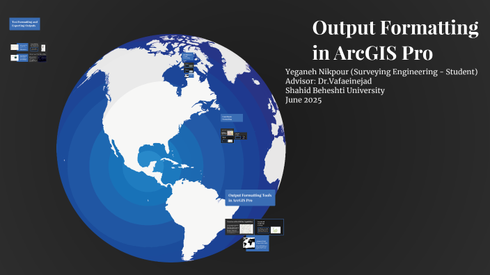 Output Formatting in ArcGIS Pro by ygnh nikpour on Prezi