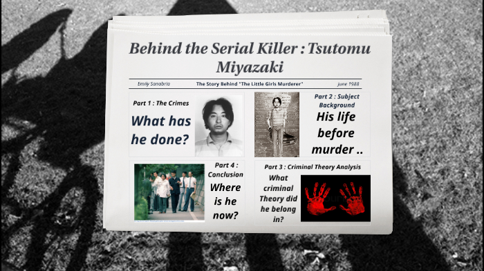 Serial Killer Research : Tsutomu Miyazaki by Emily Sanabria on Prezi