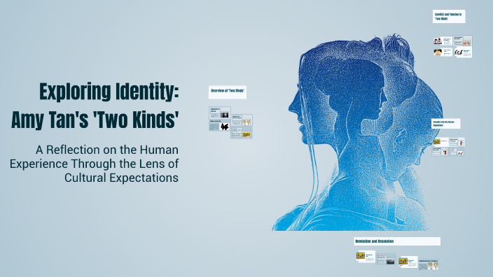 Exploring Identity: Amy Tan's 'Two Kinds' by Aaryn Brown on Prezi