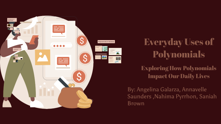 Everyday Uses of Polynomials by Nahima Pyrrhon on Prezi