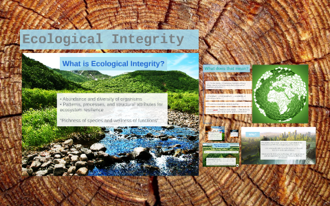 Ecological Integrity by Hope Danison on Prezi