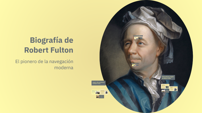 Biografía de Robert Fulton by Pancho on Prezi