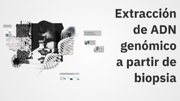 Extracción de ADN genómico a partir de biopsia by Myrian Graciela ...