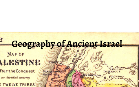 Geography of Ancient Israel by Jessica Langert on Prezi