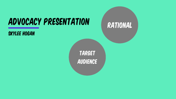 Advocacy Presentation by Skylee Hogan on Prezi