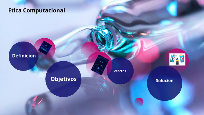 ética Computacional by Karol Estrada on Prezi