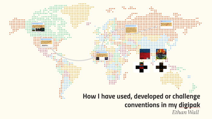 How I have used, developed or challenge conventions in my di by ethan ...
