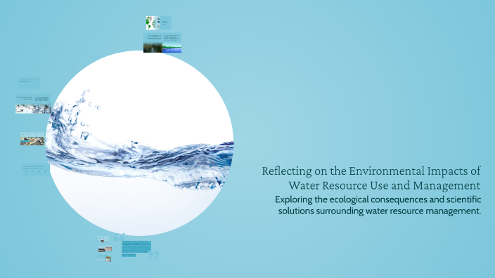 Reflecting on the Environmental Impacts of Water Resource Use and ...