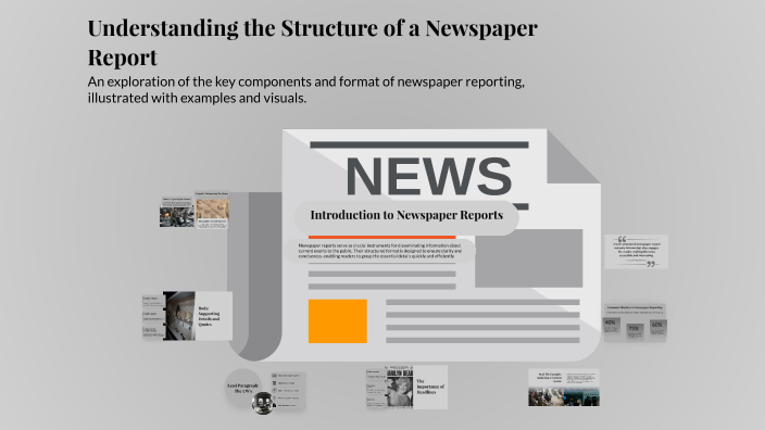 Understanding the Structure of a Newspaper Report by Ajay Bala on Prezi