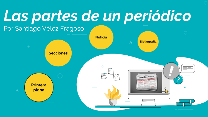 Las partes de un periódico by Santiago Vélez Fragoso on Prezi