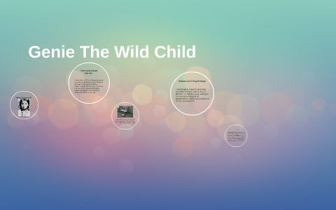 Genie The Wild Child by Margaret Sampey on Prezi