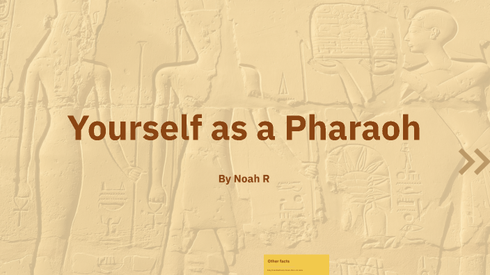 Pharaoh Project - Noah R 320 by Noah Rodriguez on Prezi