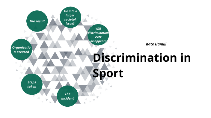 Discrimination in Sport by Kate Hamill on Prezi