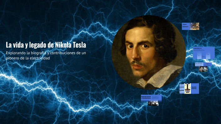 La vida y legado de Nikola Tesla by Pablo Ruiz on Prezi