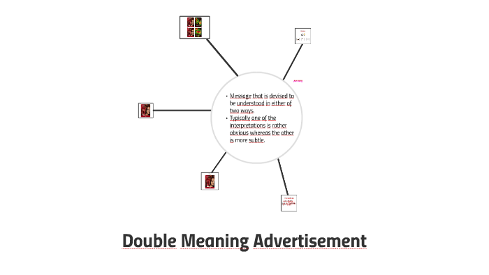 Double Meaning Advertisement by on Prezi