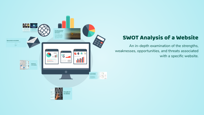 SWOT Analysis of a Website by Dawson Thomas on Prezi