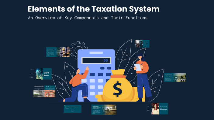 Elements of the Taxation System by Дарья Спивак on Prezi