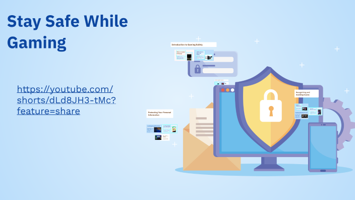 Stay Safe While Gaming Guide by chesney Bodman on Prezi