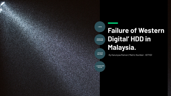 Western Digital Closes HDD Factory In Malaysia by KARUNYAA RAMAN on Prezi