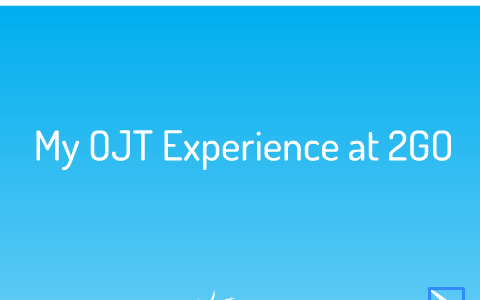OJT ko sa 2GO by Konjiki No Gashbell on Prezi
