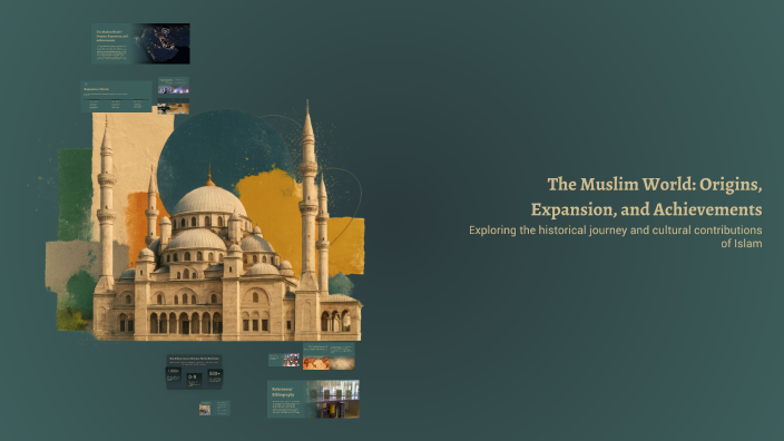 The Muslim World: Origins, Expansion, and Achievements by sergio paz on ...